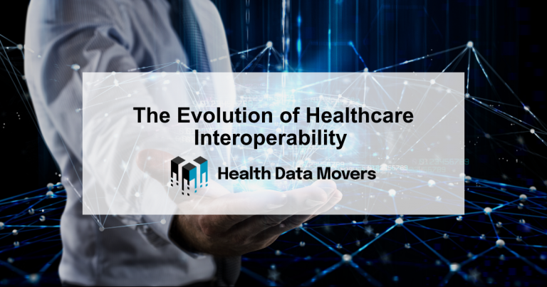 The Evolution of Healthcare Interoperability | Health Data Movers